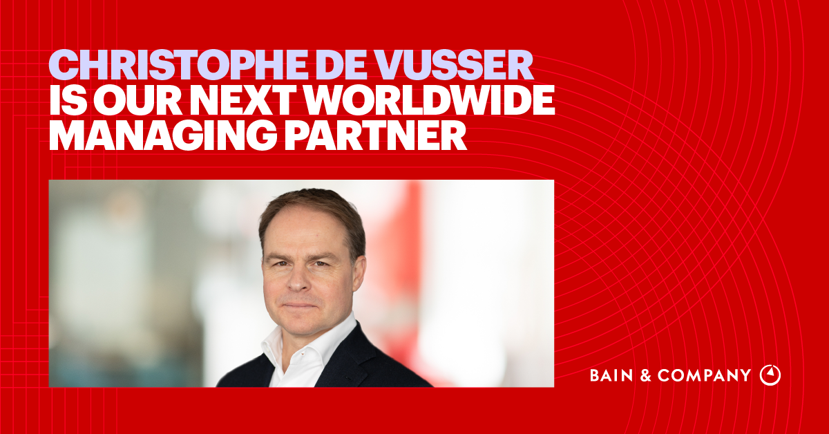 Bain & Company Elects Christophe De Vusser as Worldwide Managing ...