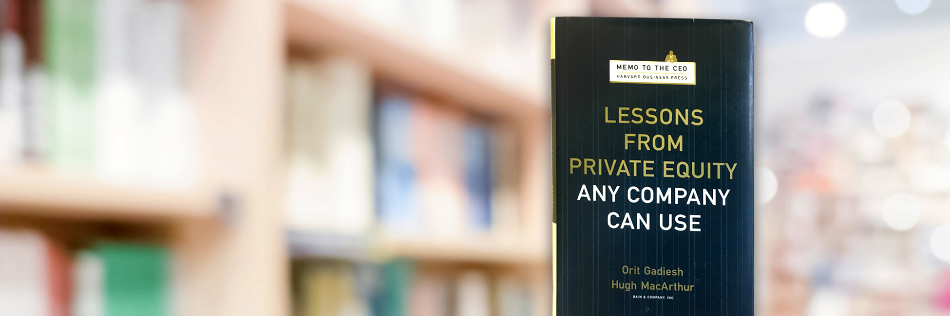 Lessons from Private Equity Any Company Can Use | Bain & Company