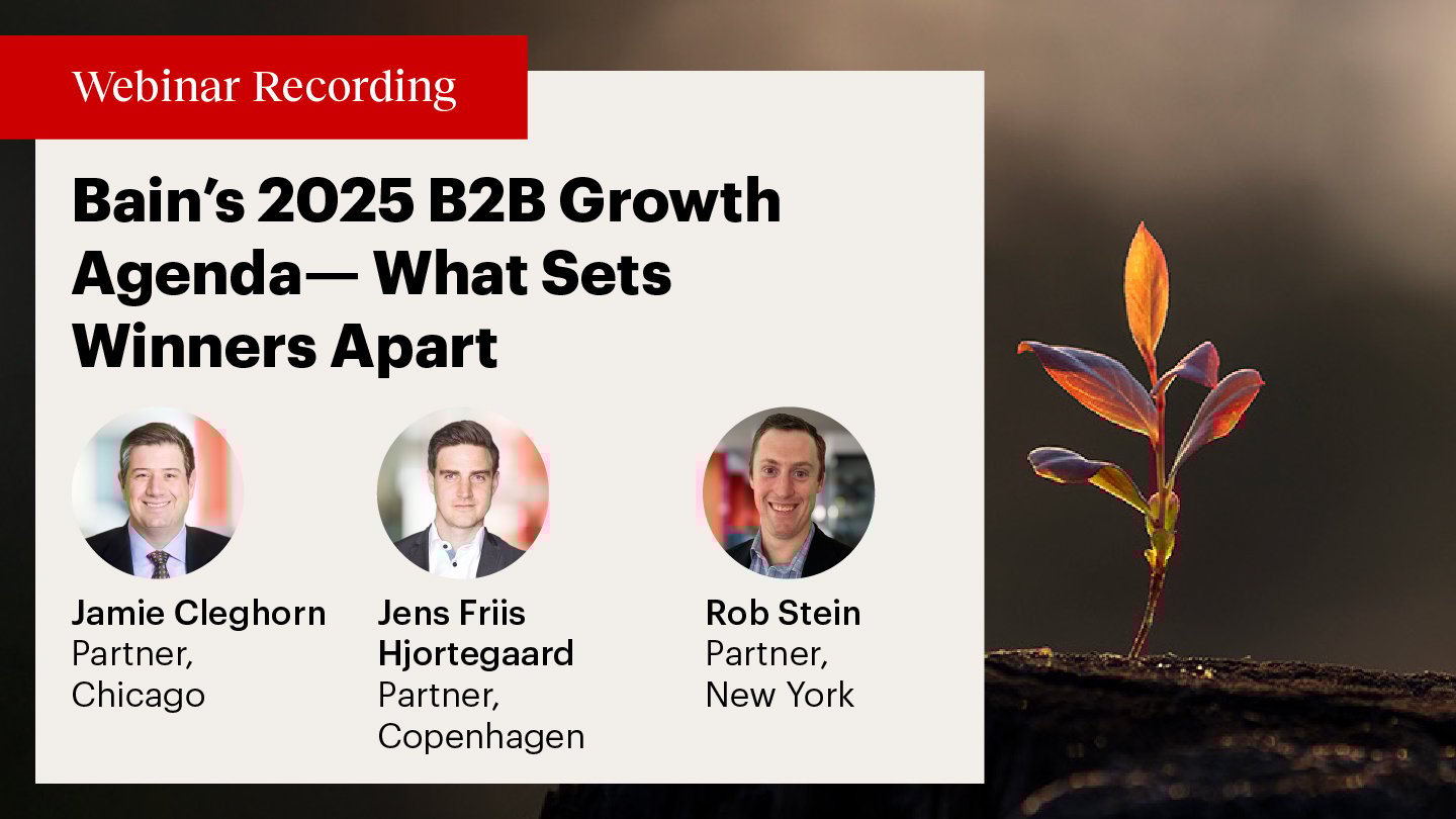 Key Takeaways from Bain’s 2025 B2B Growth Agenda | Bain & Company