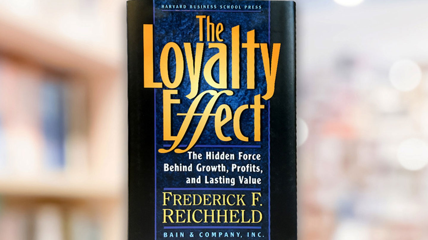 The Loyalty Effect | Bain & Company