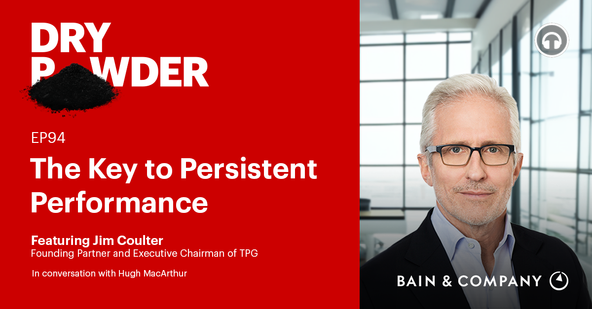 The Key to Persistent Performance with TPG’s Jim Coulter | Bain & Company