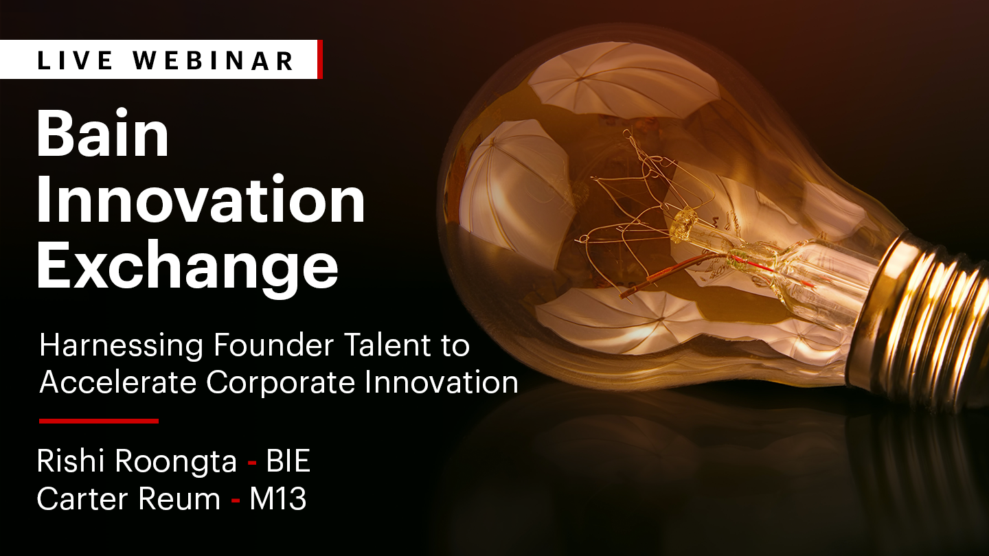 Harnessing Founder Talent to Accelerate Corporate Innovation | Bain ...